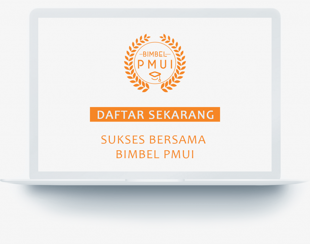 PROGRAM BIMBEL PMUI – BIMBEL MASUK UI | BIMBEL PERSIAPAN MASUK UI | PMUI